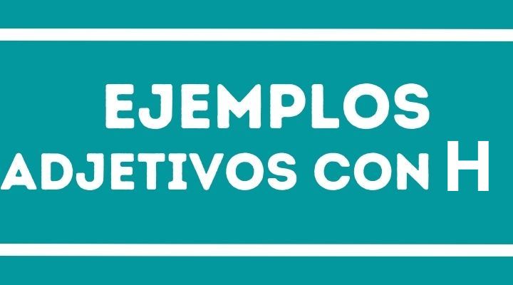 1️⃣ Ejemplos de Adjetivos con la H - Reporte de Lectura