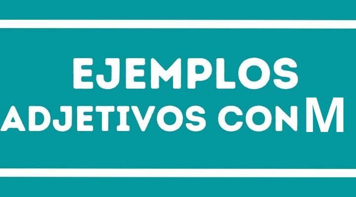 1️⃣ Ejemplos de Adjetivos con la M - Reporte de Lectura