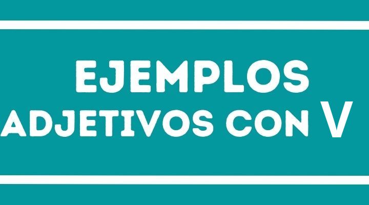 1️⃣ Ejemplos de Adjetivos con la V - Reporte de Lectura