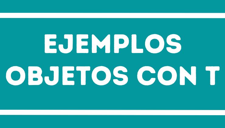 1️⃣ Descubre una lista de objetos que comienzan con la letra T ...
