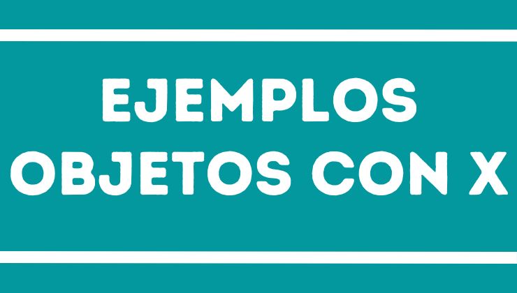 1️⃣ Explorando la diversidad de objetos que comienzan con la letra X ...