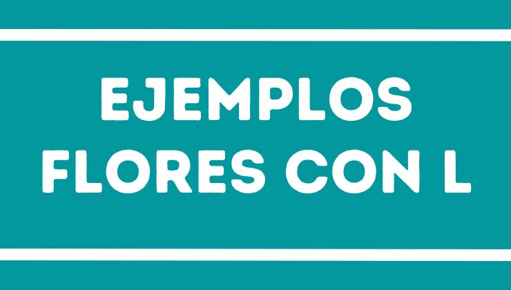 1️⃣ Ejemplos de Flores que empiezan por la L - Reporte de Lectura