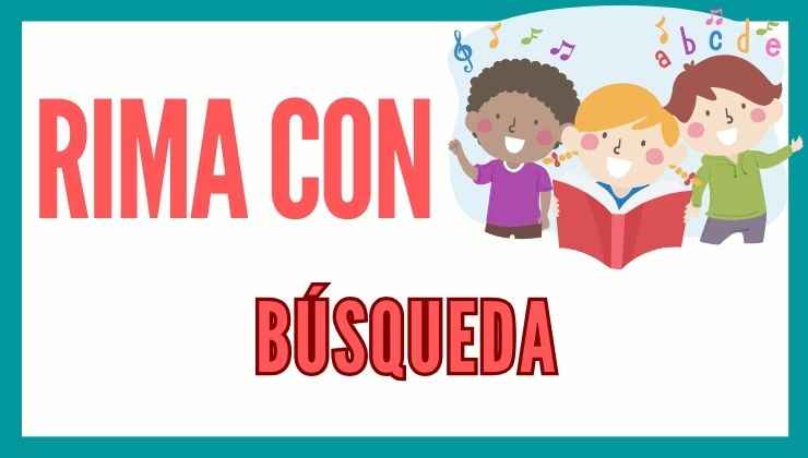 Rimas con la palabra Búsqueda - Reporte de Lectura