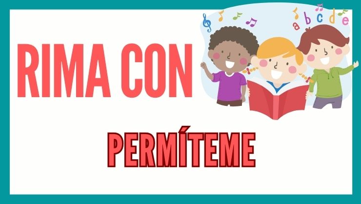 Rimas con la palabra Permíteme - Reporte de Lectura